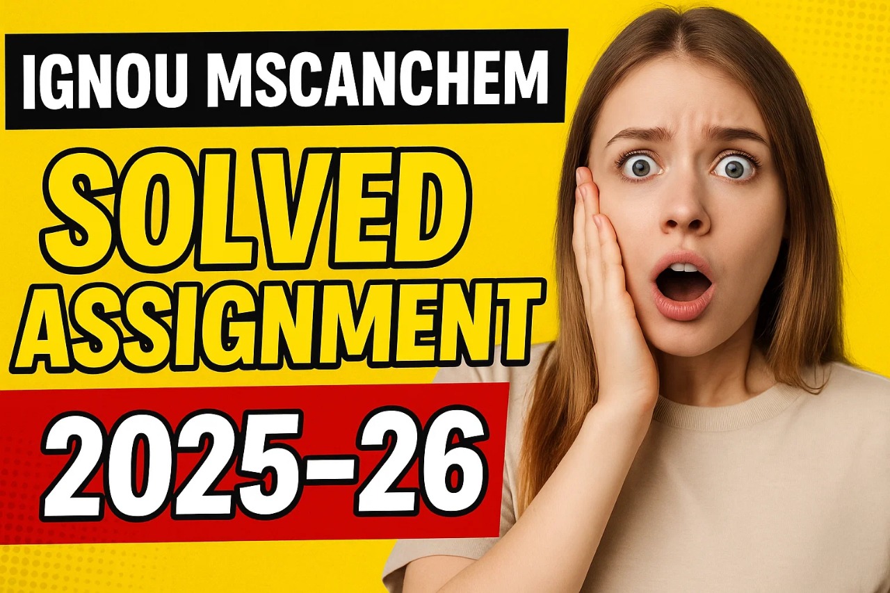 IGNOU MSCANCHEM SOLVED ASSIGNMENT 2025-26 FREE
