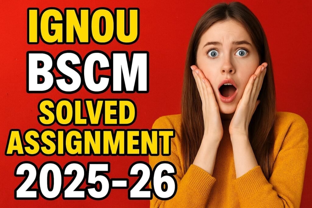 IGNOU BSCM SOLVED ASSIGNMENT 2025-26 FREE